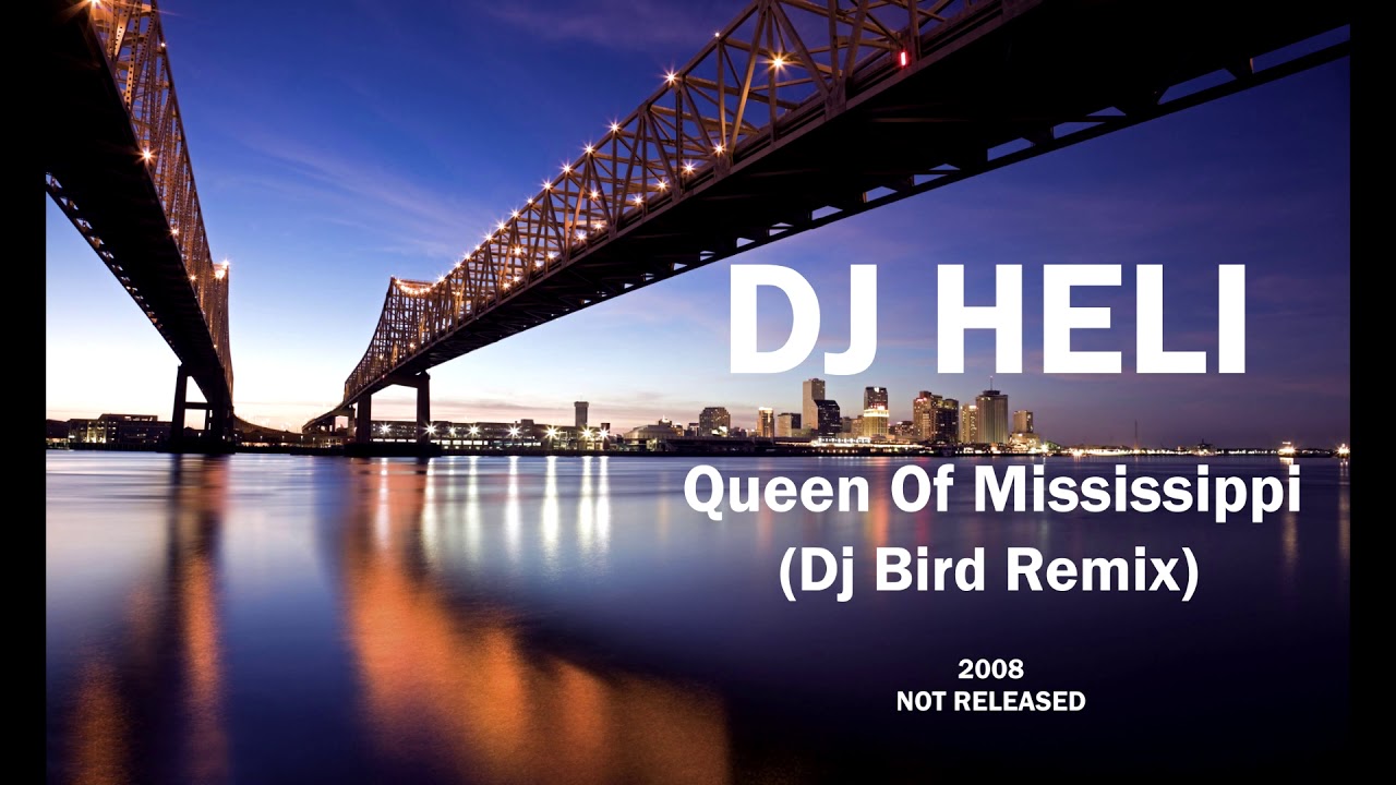 Dj Heli - Queen of Mississippi (Dj Bird Remix) 2008 - YouTube