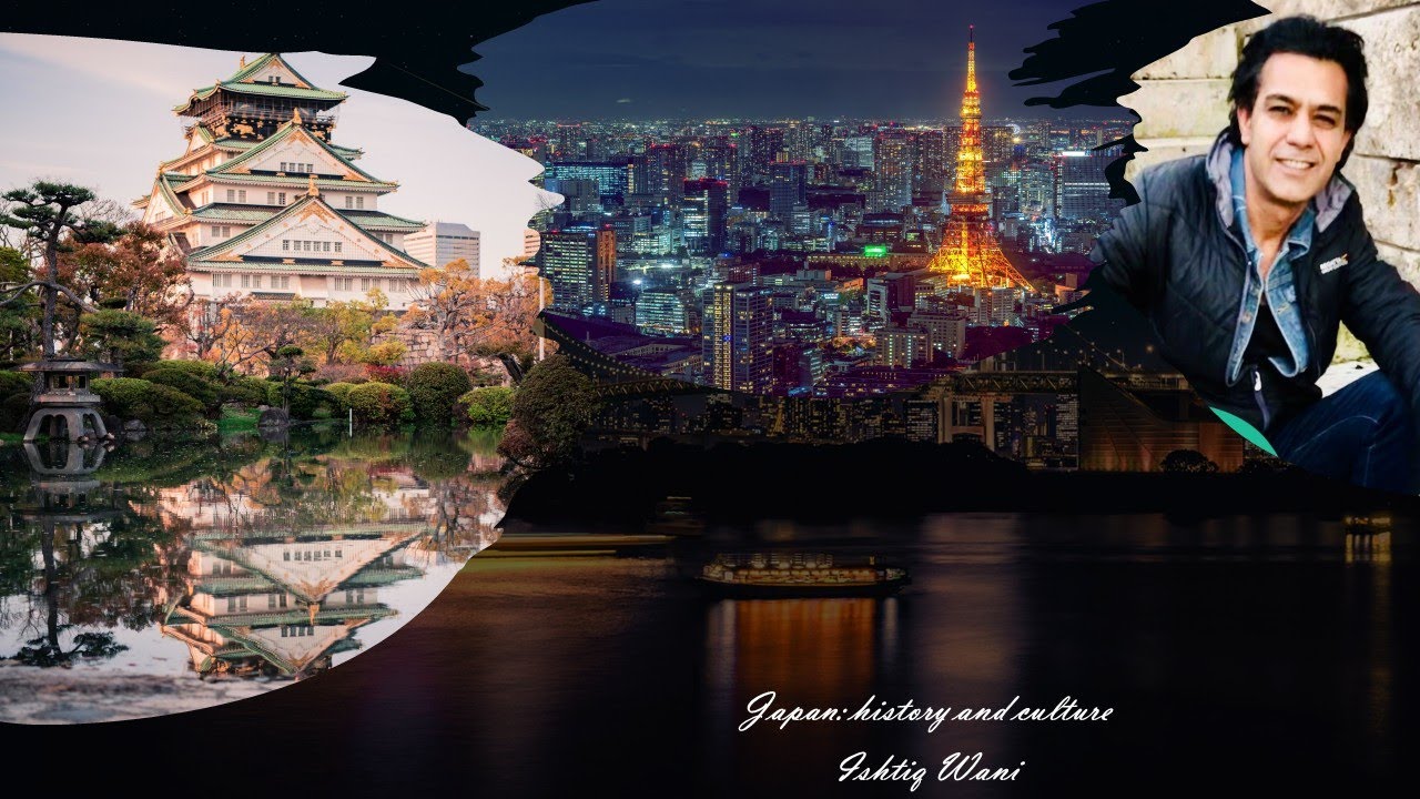Japan travel history and culture || Wani Ishtiq - YouTube