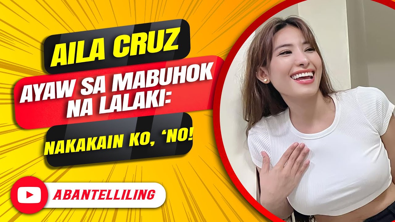 Aila Cruz ayaw sa mabuhok na lalaki: Nakakain ko, ‘no! - YouTube