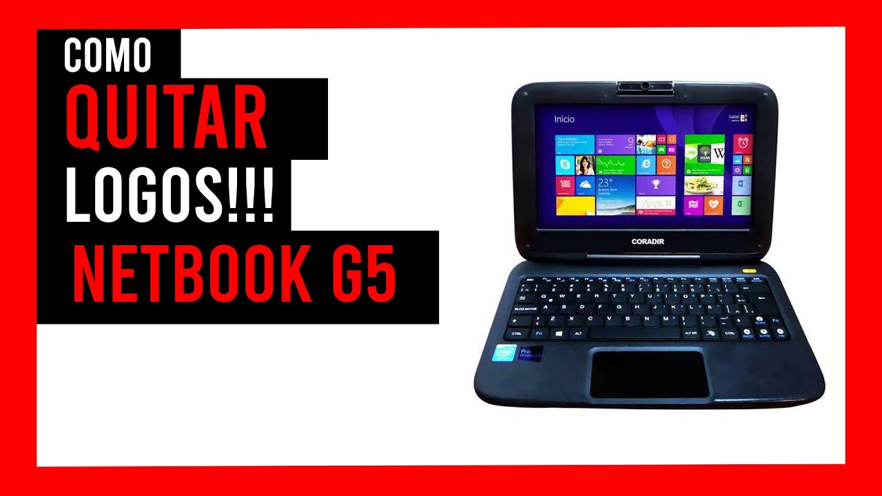 ️💻Como Quitar Logos o Marcas en la Netbook G5 2022 ANSES/Conectar ...