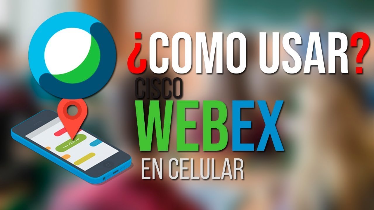 COMO USAR WEBEX en MOVIL (En 5 MINUTOS) - YouTube