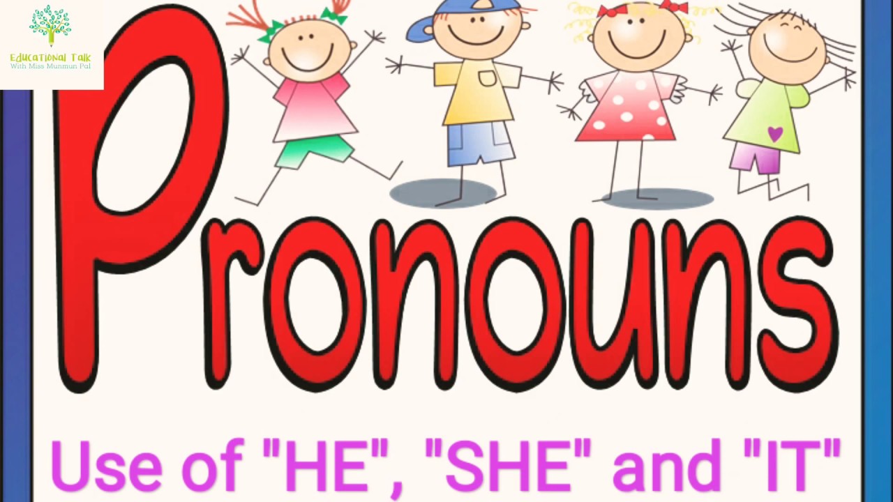 Use of pronouns- "HE" and "SHE" and "IT" || with examples || - YouTube