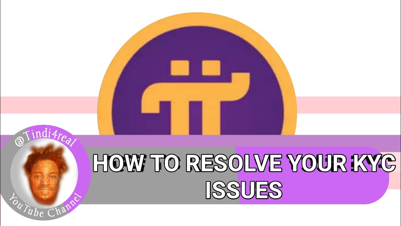How To Resolve Your KYC Issues | #pikyc #minepi #pinetwork - YouTube