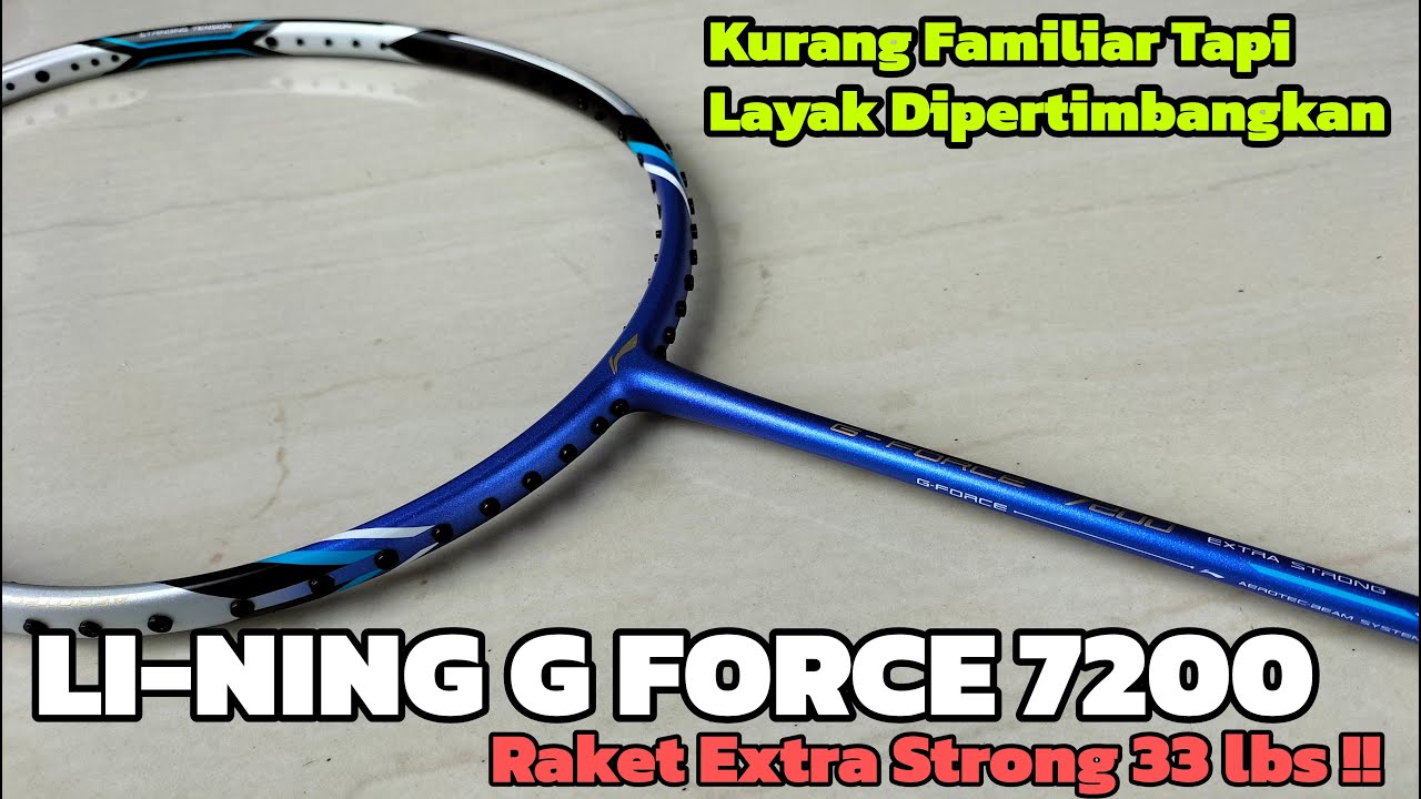 Lining G Force 7200 Extra Strong, Tidak Ada Yang Kurang Dari Raket Ini ...