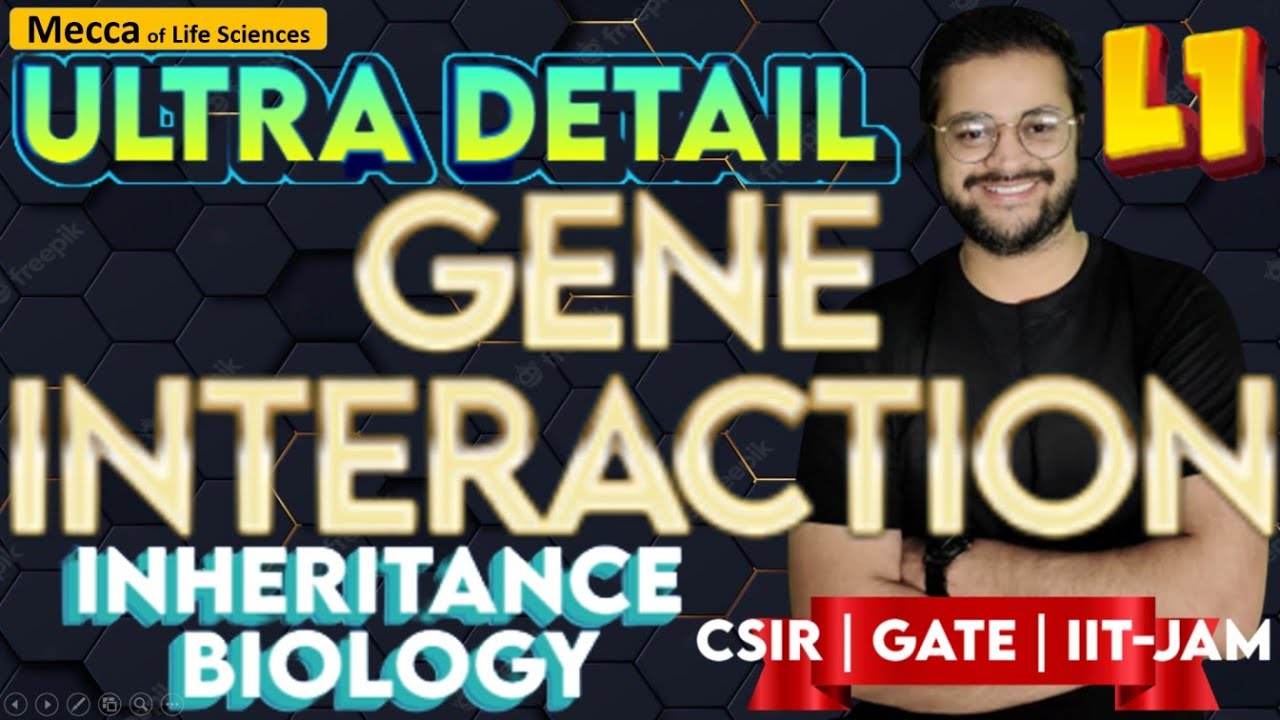 Gene Interaction | Inheritance Biology | CSIR | GATE | IIT-JAM | MSc ...