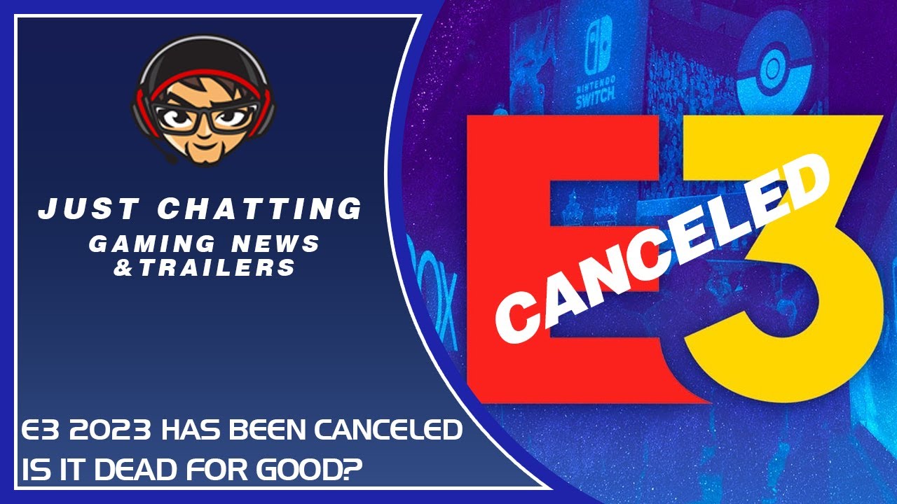 E3 2023 Has Been Canceled - Gaming News & Trailers 4/1/23 - YouTube