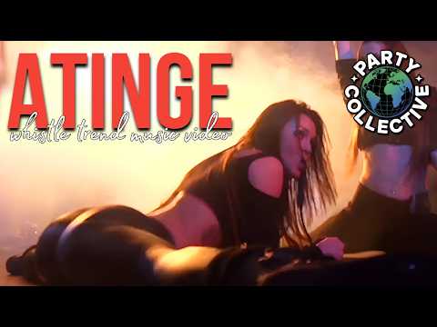 Party Collective - Atinge (Whistle Trend) (4K Music Video) | TikTok Viral HIT