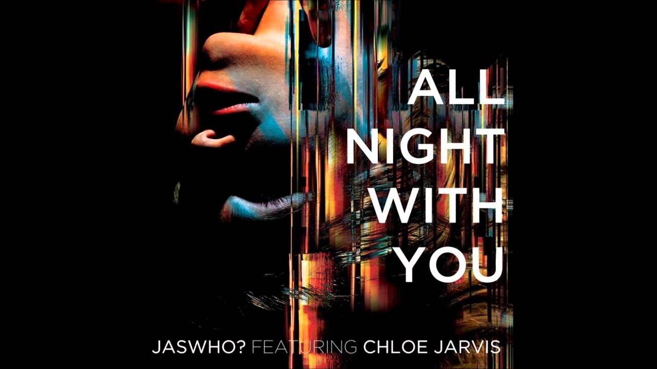 Jaswho Feat Chloe-All Night Long (Stacy Kidd Chi Town Mix) - YouTube