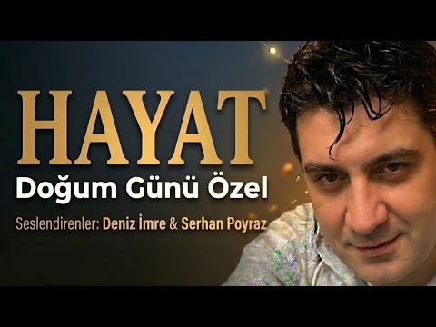 HAYAT - Seslendirenler: Deniz İmre & Serhan Poyraz - Şiir: Serhat Köklü