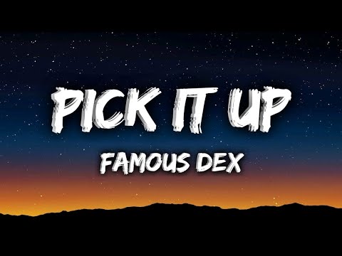 Pick It Up | Famous Dex | Lyrics - YouTube