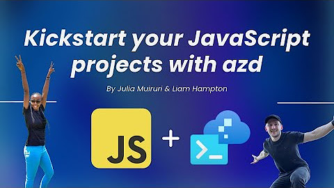 Kickstart your JavaScript projects with azd - YouTube