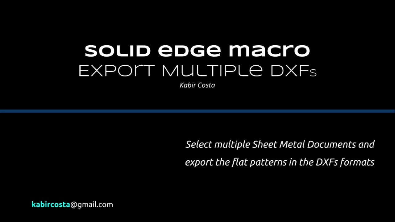 Solid Edge Macro - Export multiple DXFs - YouTube
