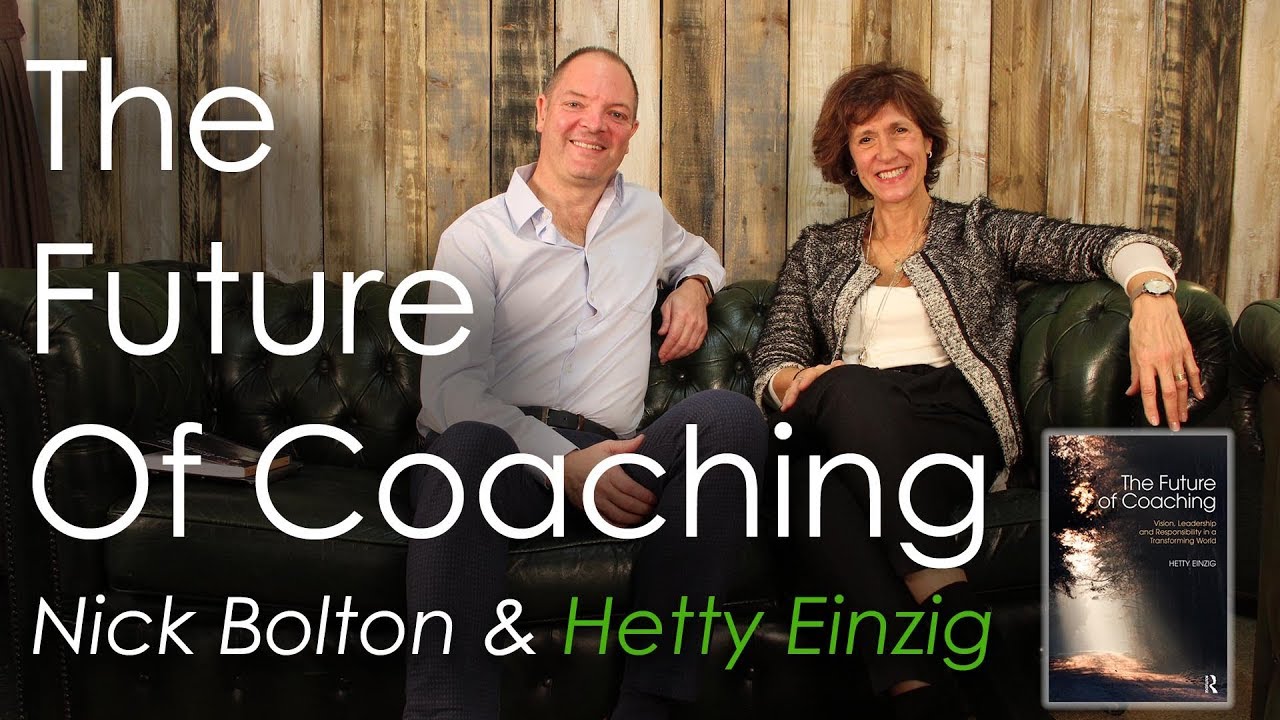 The Future of Coaching: Nick Bolton & Hetty Einzig - YouTube