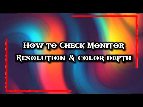 How to Check Monitor Resolution