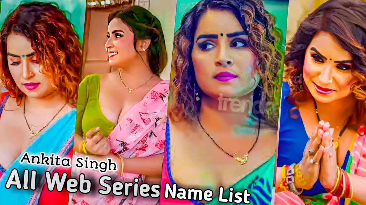 Ankita Singh All Web Series Name List | Samad Zone. - YouTube