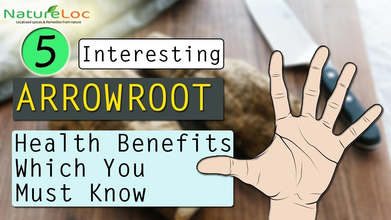 5 Interesting Arrowroot Health Benefits Which You Must Know | NatureLoC ...