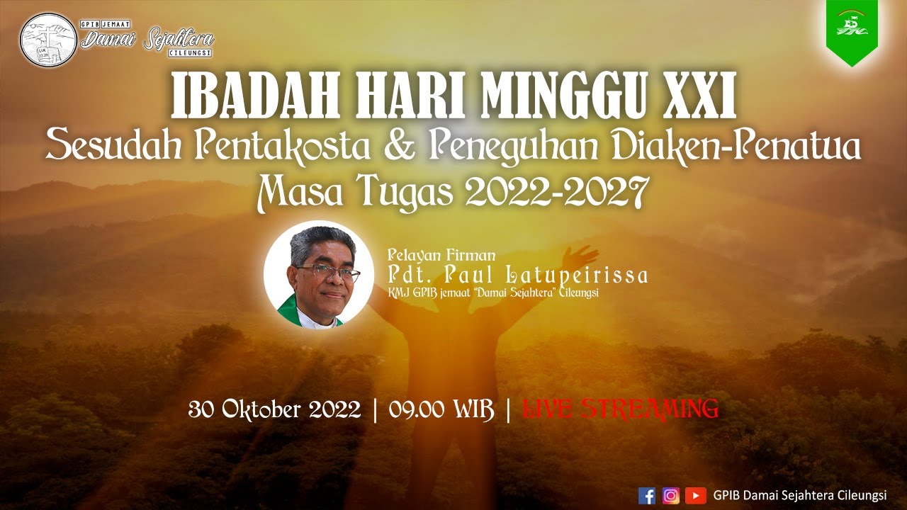 [LIVE] Ibadah Peneguhan Diaken-Penatua Masa Tugas 2022-2027 | Minggu 30 ...