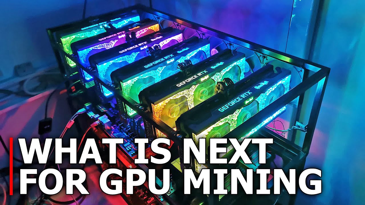 What's Next For GPU Mining... - YouTube