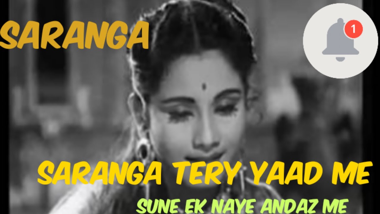 Film-Saranga Song-Saranga Teri Yaad Me - YouTube