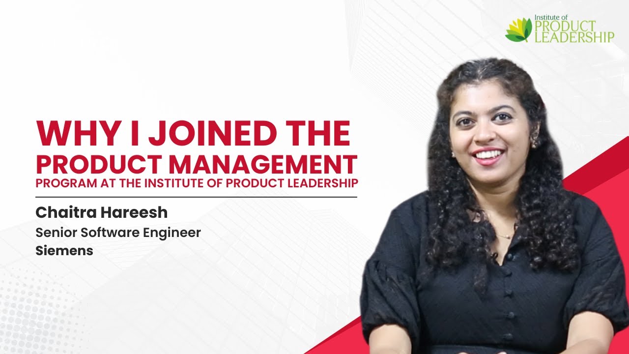 Why I chose This Product Management Program | Chaitra Hareesh, Senior ...