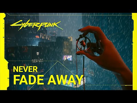 Cyberpunk 2077 - Never Fade Away Fan Music Video - YouTube