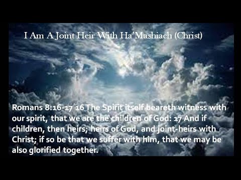 We The Children Of Elohiym - Fellow Heirs With Ha'Mashiach (Romans 8 ...