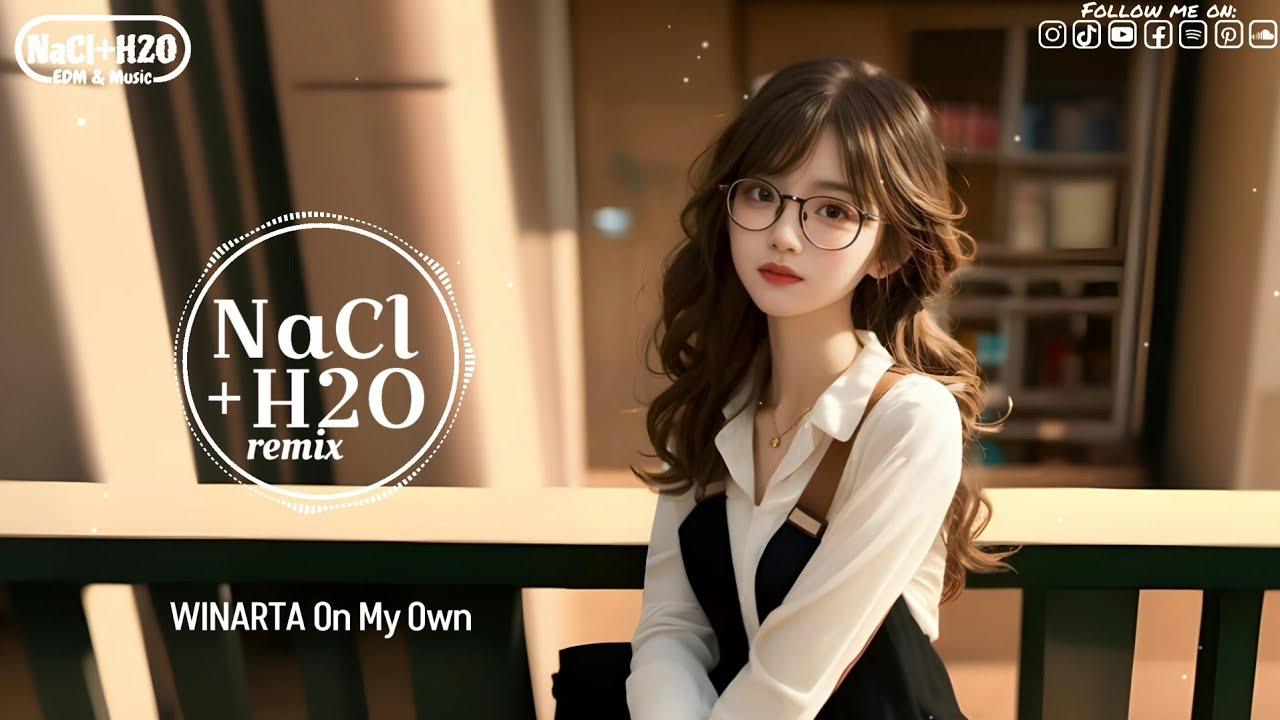WINARTA - On My Own × Nước Muối remix. - YouTube