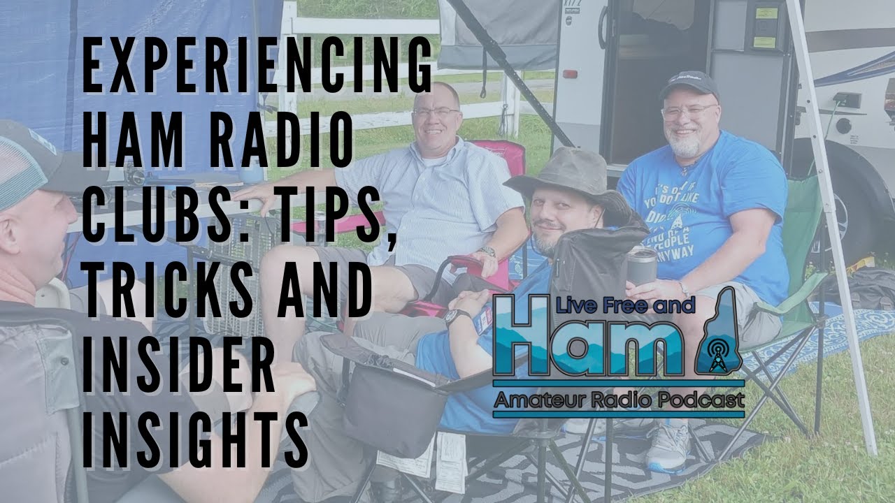 Experiencing Ham Radio Clubs: Tips, Tricks and Insider Insights - YouTube