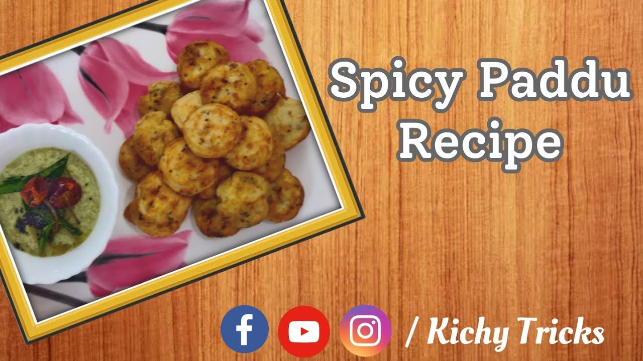 Spicy Paddu Recipe - Easy Breakfast Recipe - South Indian Recipes ...