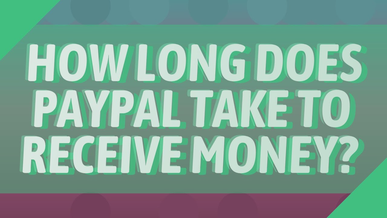 How Long Does PayPal Take To Receive Money YouTube how-long-does-paypal-take-to-receive-money-youtube