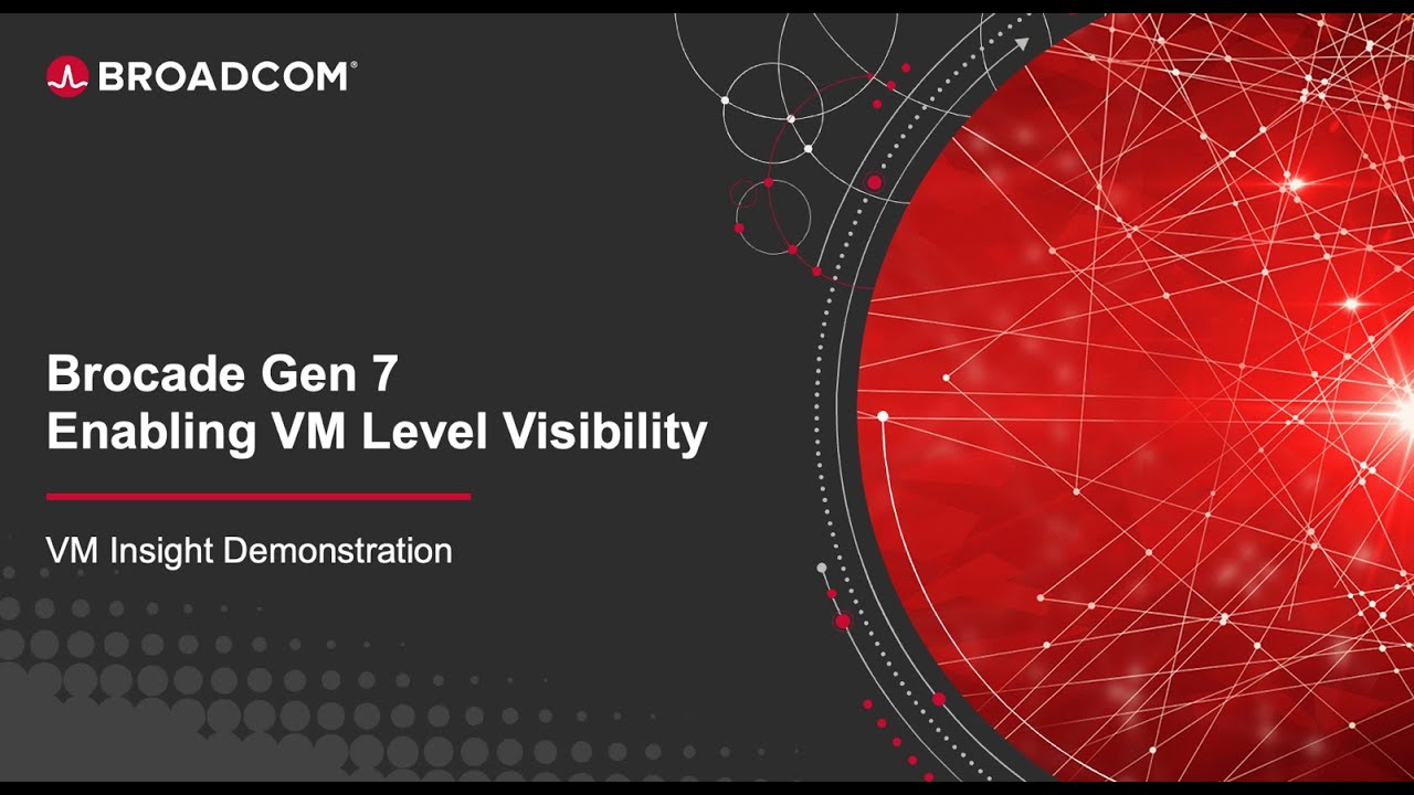 Brocade Gen 7 Enabling VM Level Visibility - YouTube