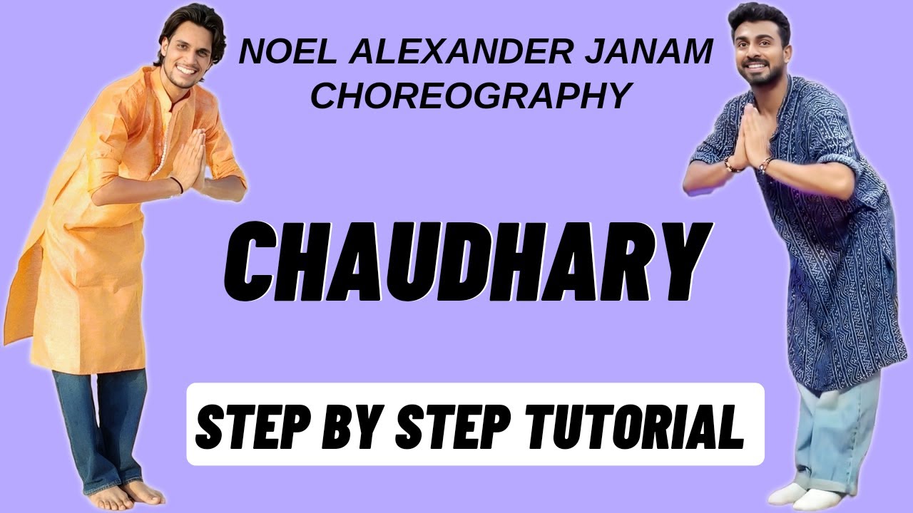 Chaudhary Noel Alexander Janam Dance Choreography Tutorial | Chaudhary Dance Tutorial - YouTube
