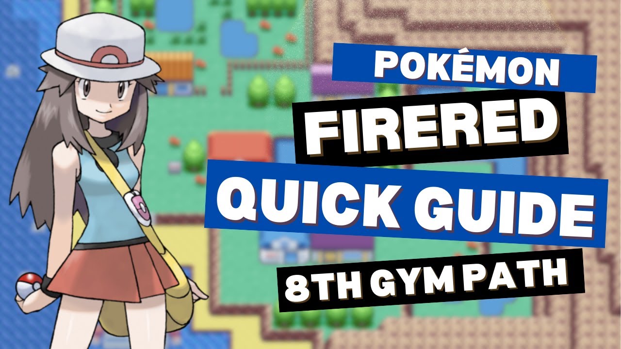 ⚡️Pokémon FireRed - Eighth Gym Path⚡️Quick Guide || Onord Tutorials ...