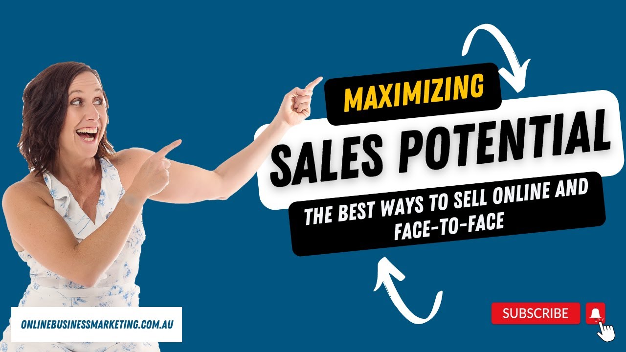 Maximizing Sales Potential: The Best Ways to Sell Online and Face-to ...