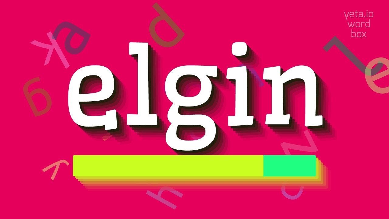 How to say "elgin"! (High Quality Voices) - YouTube