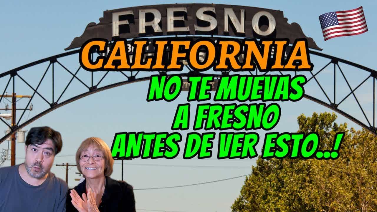 🟢 NO TE MUEVAS A FRESNO, CALIFORNIA-SIN ANTES VER ESTO - YouTube