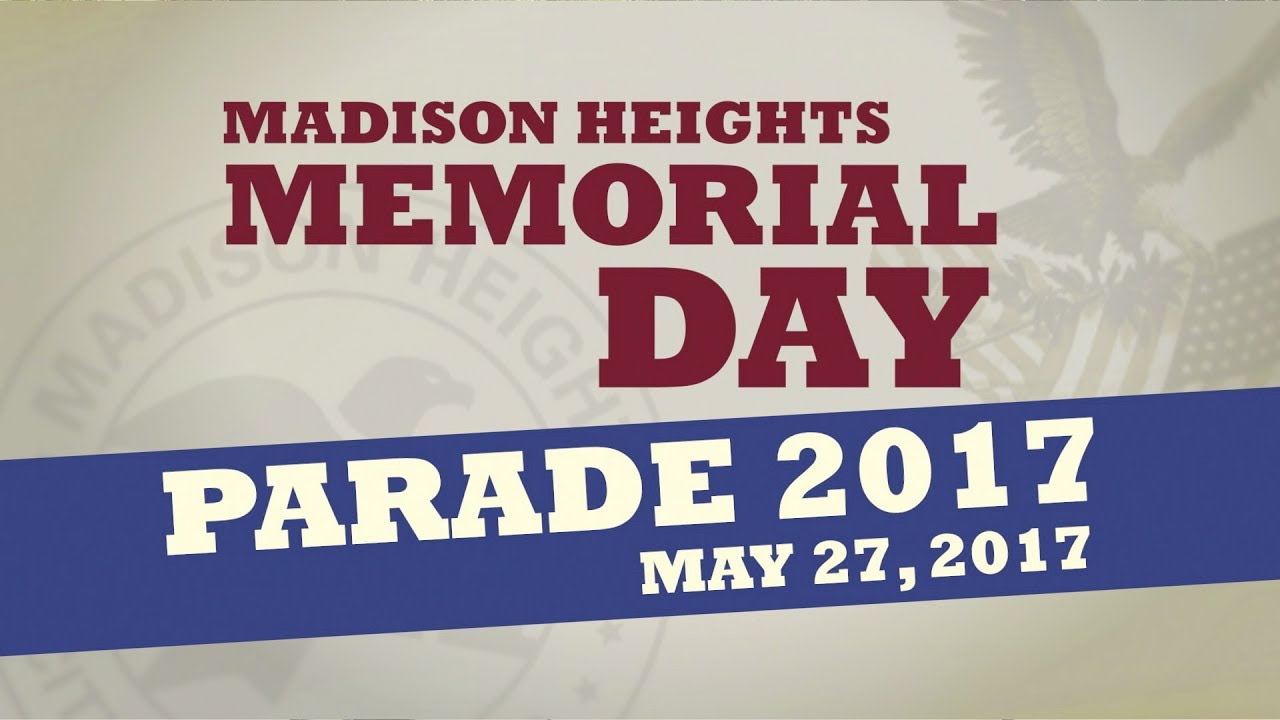 Madison Heights Memorial Day Parade 2017 - YouTube