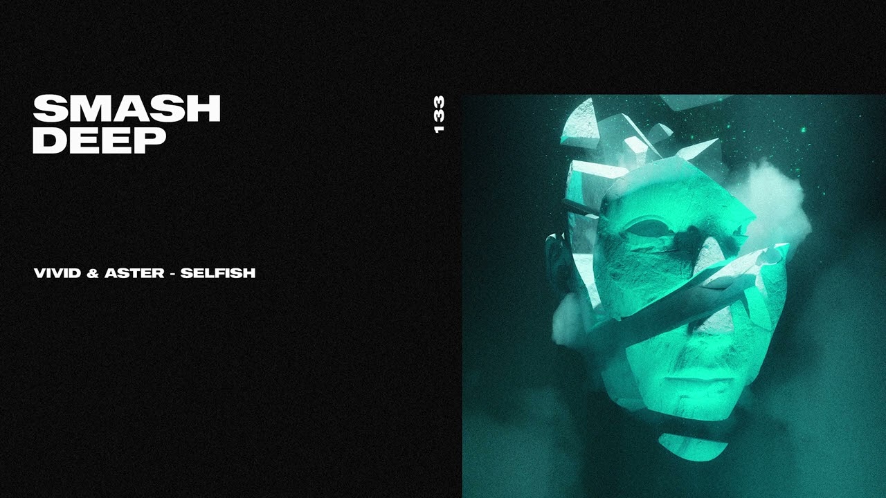 Vivid & Aster - Selfish - YouTube