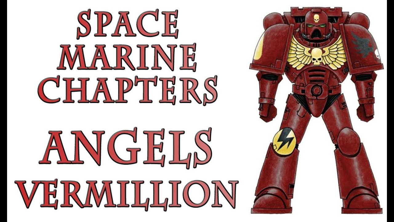 Warhammer 40k Lore - The Angels Vermillion, Space Marine Chapters - YouTube