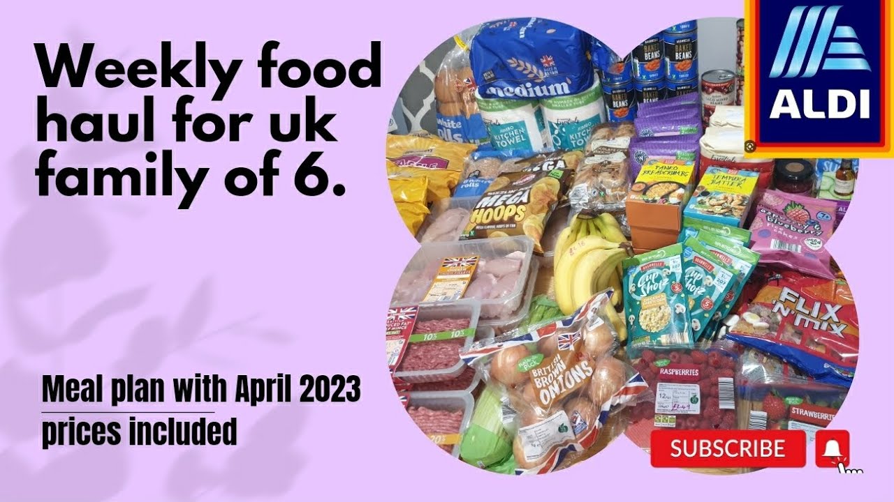 large aldi weekly shop for uk family of 6. April 2023 prices included ...