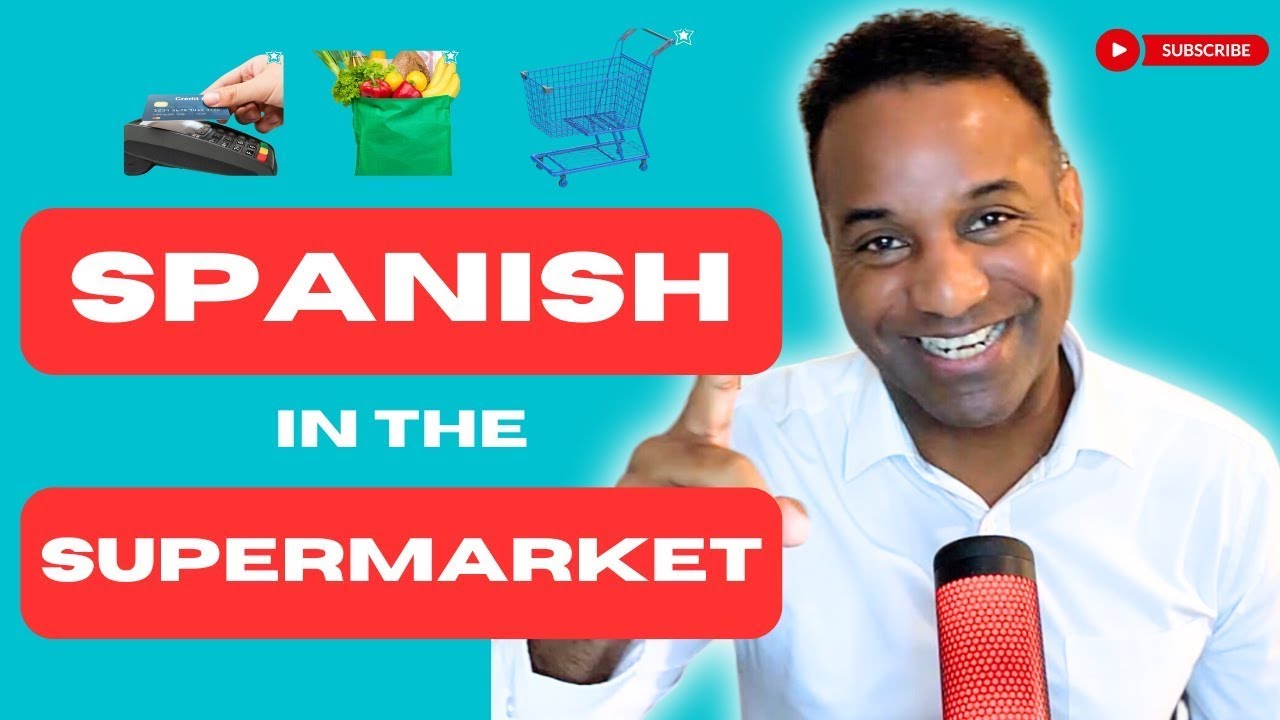 SPANISH FOR BEGINNERS SPANISH IN THE SUPERMARKET 🛒 - YouTube