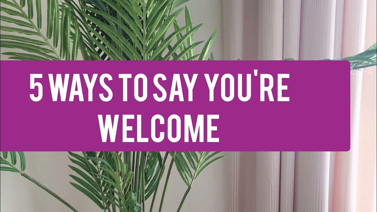 Don t Say You re Welcome Best Response To THANK YOU Only English don-t-say-you-re-welcome-best-response-to-thank-you-only-english