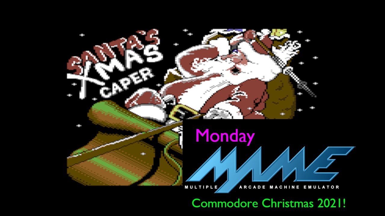 Monday MAME - December 20, 2021: Commodore Christmas 2021! - YouTube