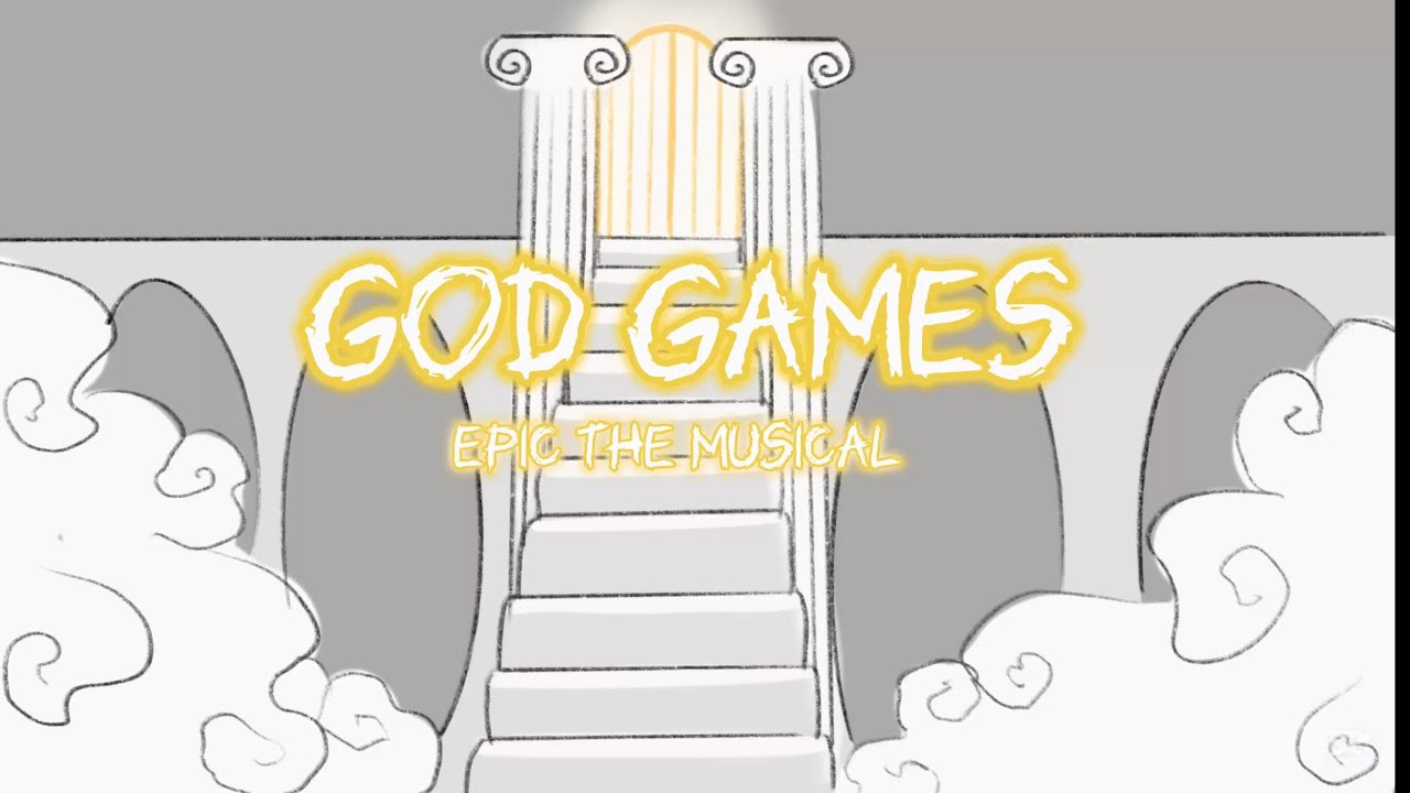God games / epic the musical animatic WIP - YouTube