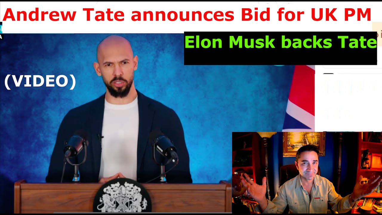 Andrew Tate the next Prime Minister of the UK? Announces Bid. Not hard ...