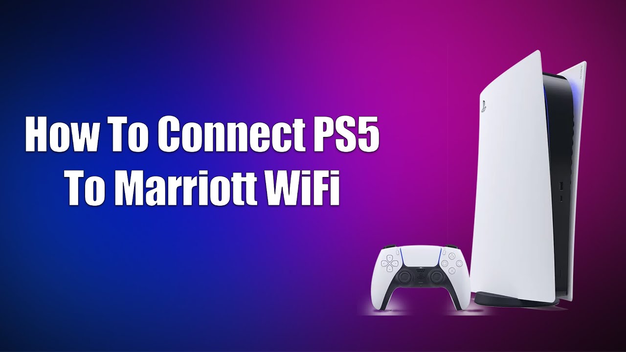 How To Connect PS5 To Marriott WiFi - YouTube