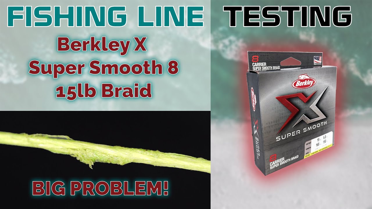 Fishing Line Testing Berkley X Super Smooth 8 15lb Braid YouTube