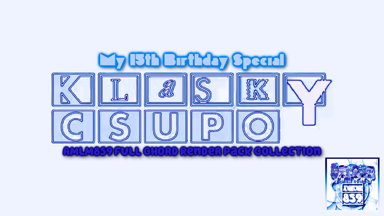 {My 15th Birthday Special} Klasky Csupo In AMLM859 Full Chord Render ...