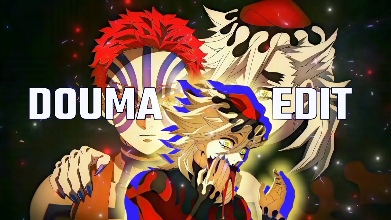 "DOUMA"- Demon Slayer S3 Edit [EDIT/AMV] - YouTube