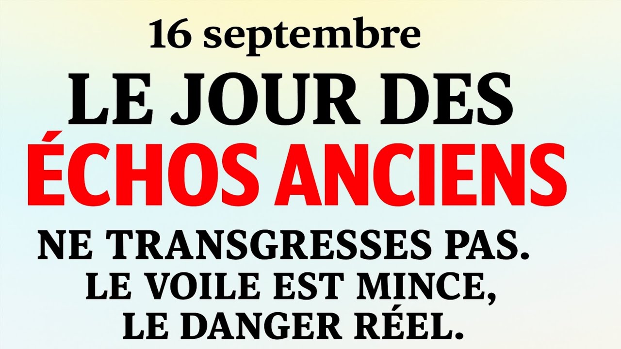 16 Septembre: Le Jour des Secrets Chuchotés et des Destins Révélés ...